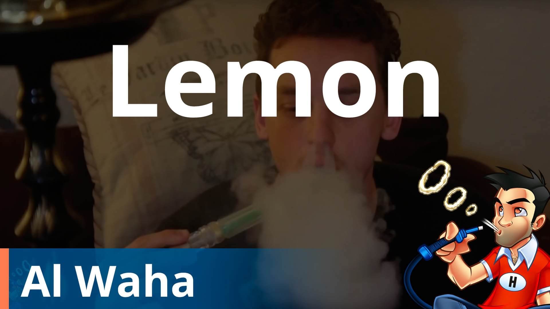 Al Waha Lemon Shisha Review - Hookah.org