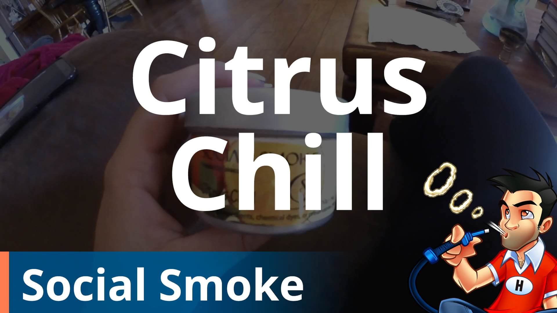 Social Smoke Citrus Chill Shisha Review - Hookah.org